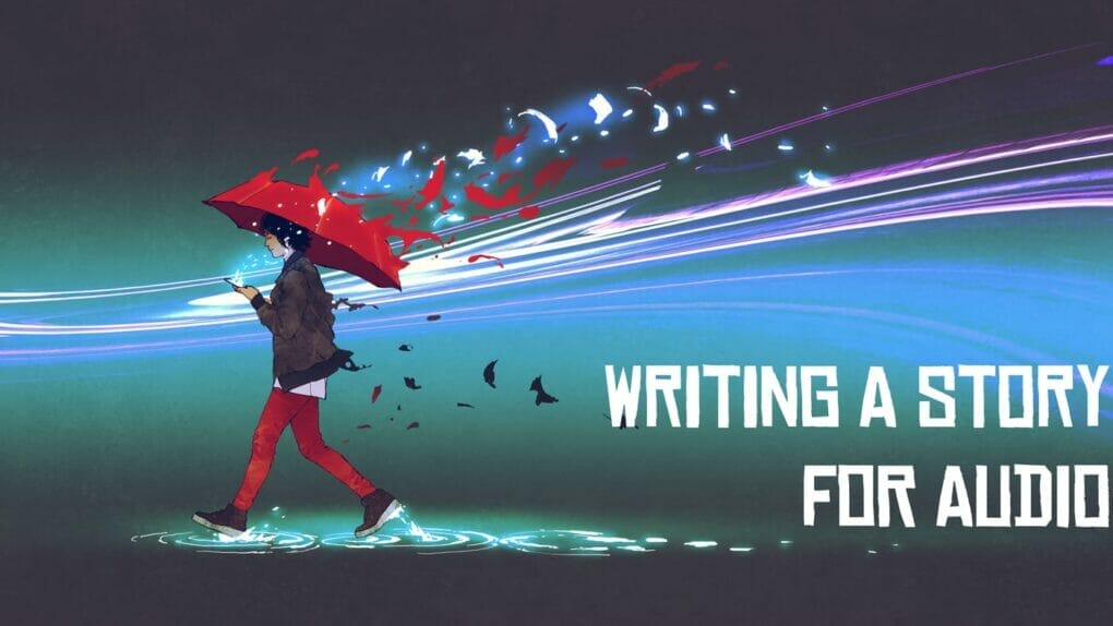 Submitting to a Podcast: Writing A Story for Audio - Auden Johnson