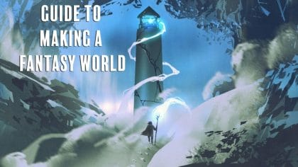 Your Guide to Making A Fantasy World - Auden Johnson